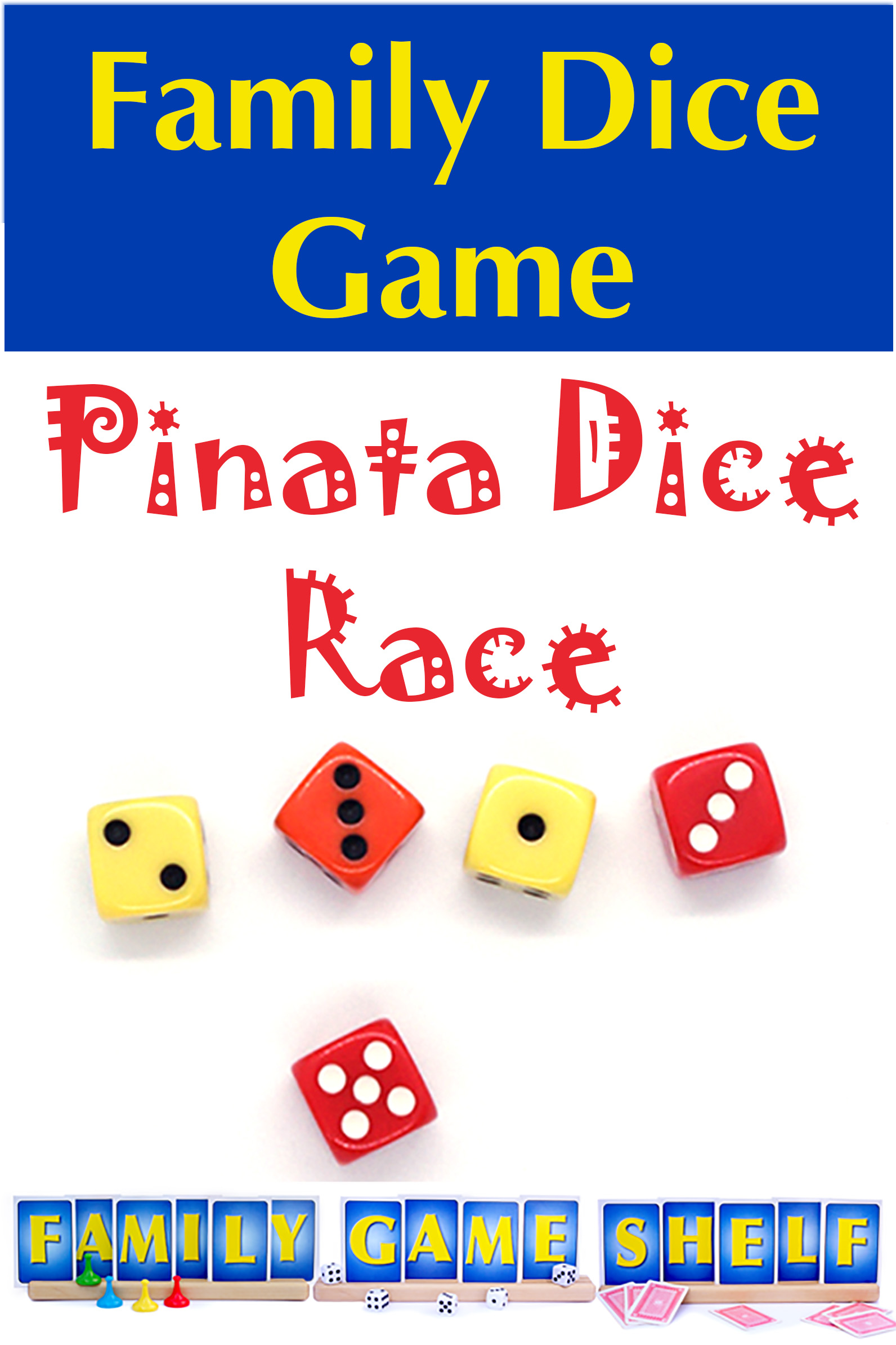 Piñata Dice Game - Family Game Shelf