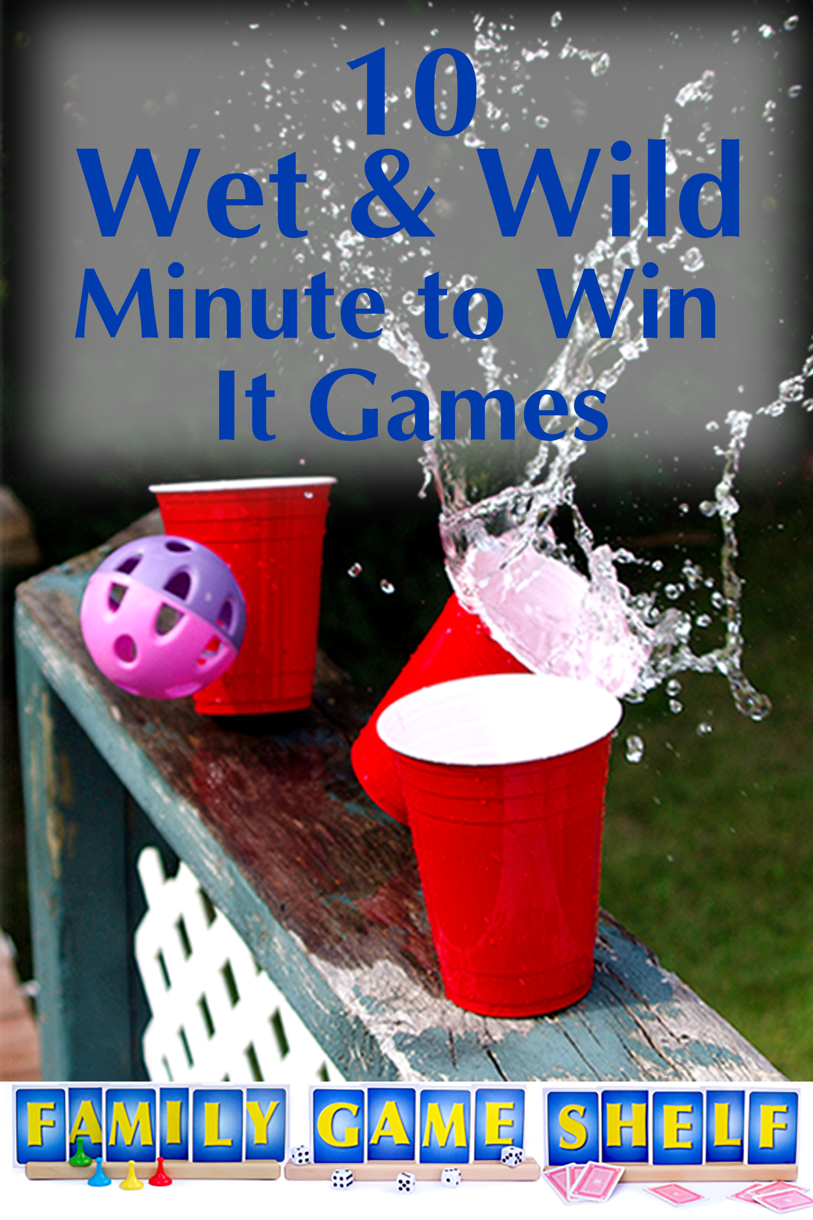 Wet Minute to Win it Games - Family Game Shelf