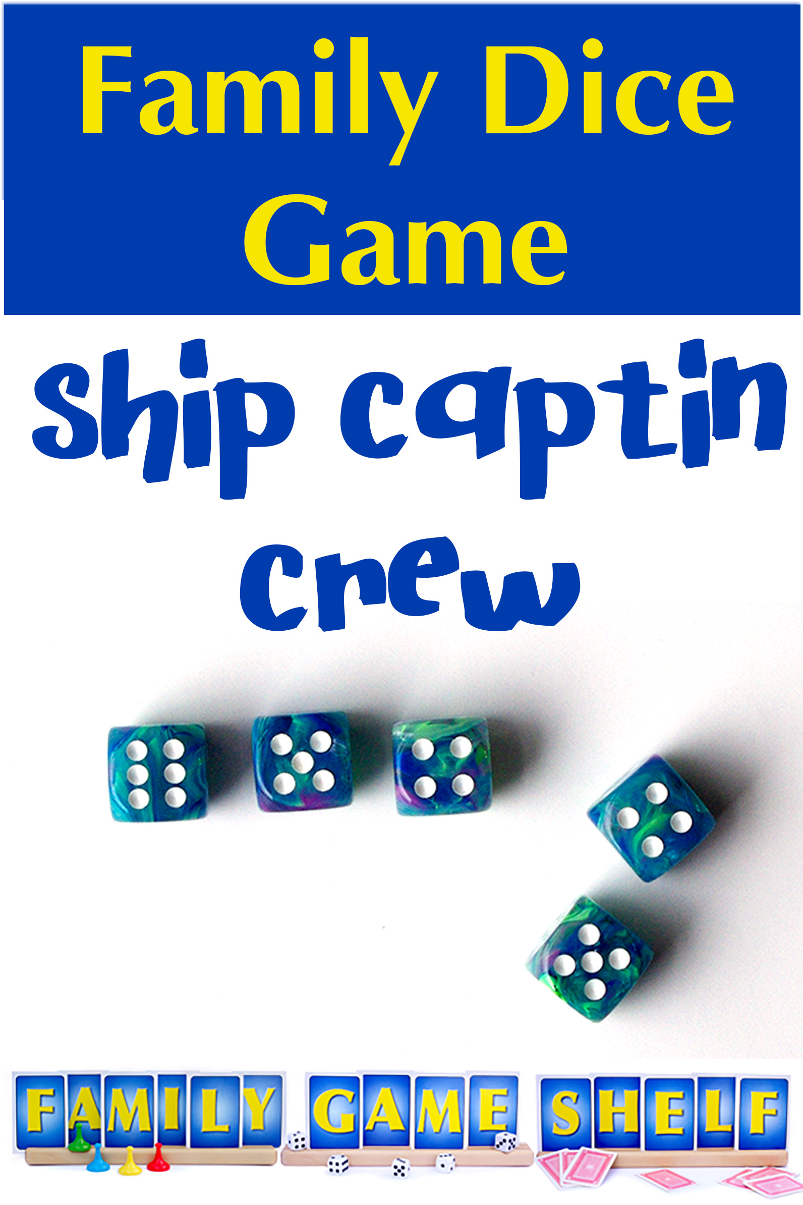 Ship Captain Crew Dice Game - Family Game Shelf